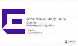 Introduction to Extreme Fabric Connect - Networking for the Digital Era